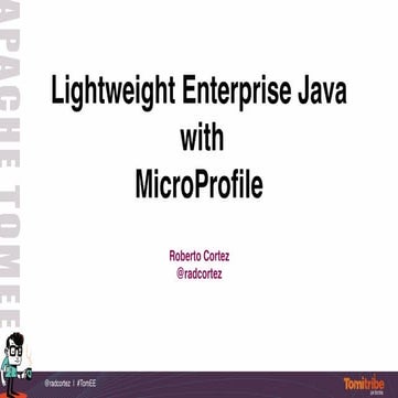 Lightweight Enterprise Java With Microprofile | PPT