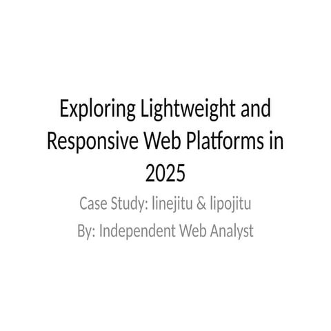 Lightweight_Web_Platforms_Case_Study.pptx