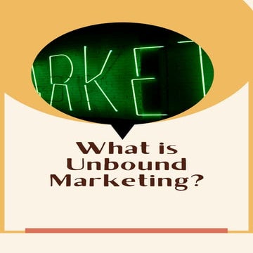 What is Unbound Marketing? | PDF