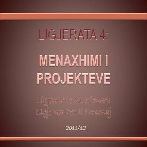 Menaxhimi i Projekteve Ligjerata 4 | PPTX