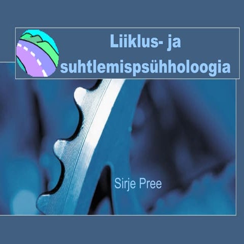 Liiklus- ja suhtemispsyhh | PPT