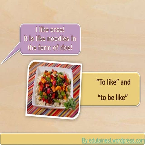 To Like and To Be Like - the difference in meaning and use + practice ...