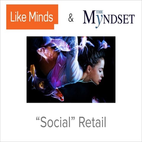 Social Retail - The use of social media in retail (LikeMinds Event Nov ...