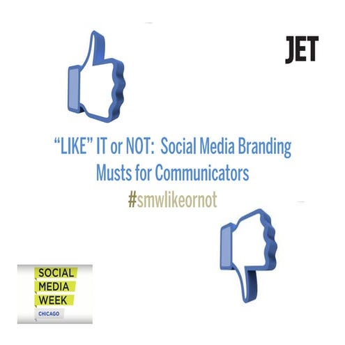 "Like" It or Not Branding Musts for Communicators | PPT