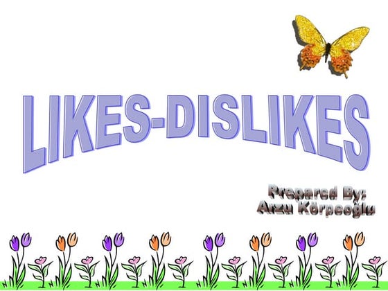 My like and dislike | PPTX