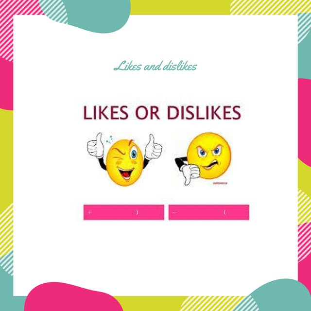 Likes and dislikes | PDF