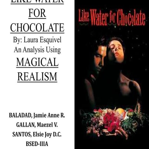 Like Water for Chocolate: An Analysis Using Magical Realism | PPTX