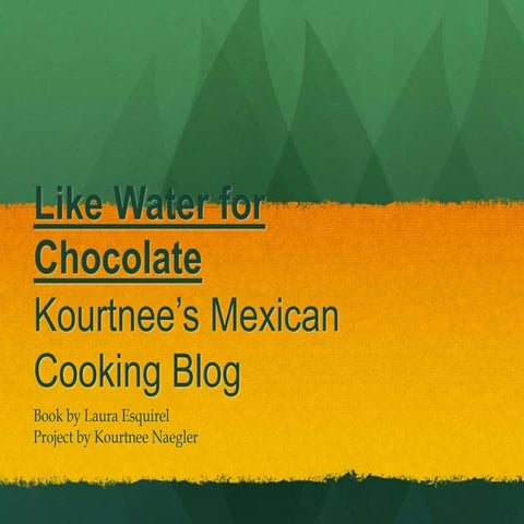Like water for chocolate slide show | PPTX