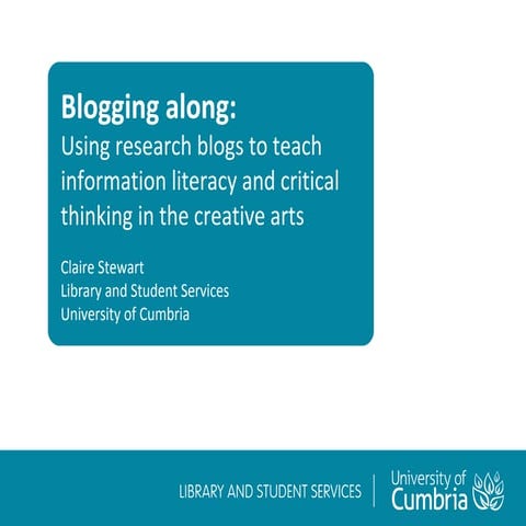 Blogging along: using research blogs to teach information literacy and ...