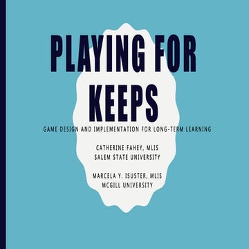 Playing for keeps: Game design and implementation for long-term ...
