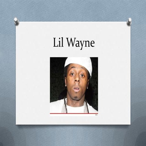 Lil wayne | PPTX