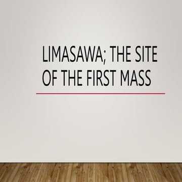 Limawasa Island : The Site of the First Mass | PPTX