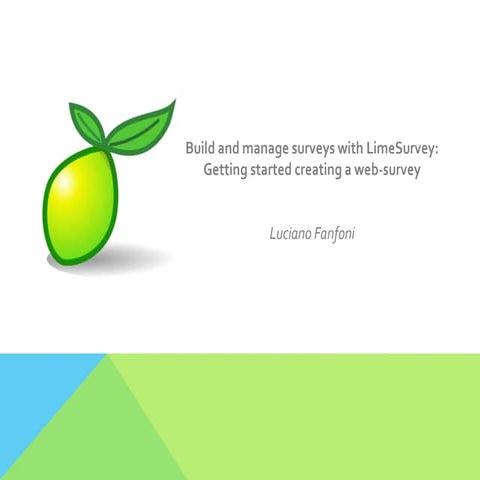 Limesurvey - Getting started creating a web-survey | PPTX
