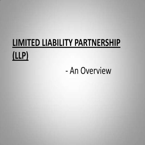 Limited Liability Partnerships (LLP)- An Overview | PPT
