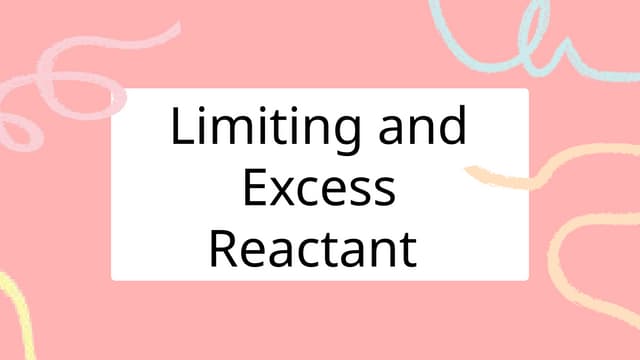Limiting reactant and excess reactant | PPTX | Chemistry | Science