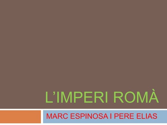 IMPERI ROMÀ I | PPT
