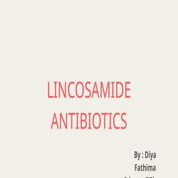 lincosamides .pptxnejkekrhewkekkejeehheheh | PPTX