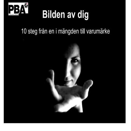 Bilden av dig - 10 steg från en i mängden till varumärke | PPT