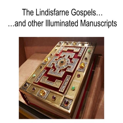 Lindisfarne gospels and other illuminated manuscripts | PPT