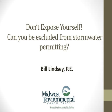 Bill Lindsey, Midwest Environmental Consultants, Don't expose yourself ...