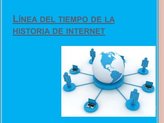 Las fechas importantes la historia del internet | PPT