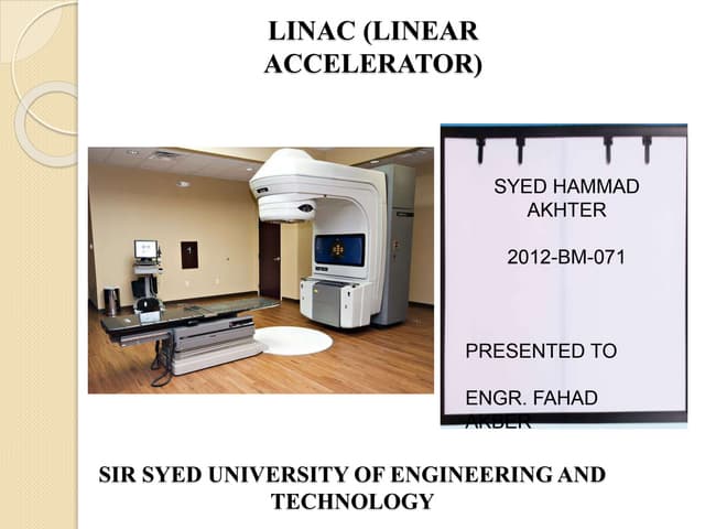 LINAC- LINEAR ACCELERATOR | PPTX