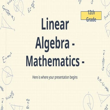 Linear Algebra - Mathematics - 12th Grade by Slidesgo.pptx
