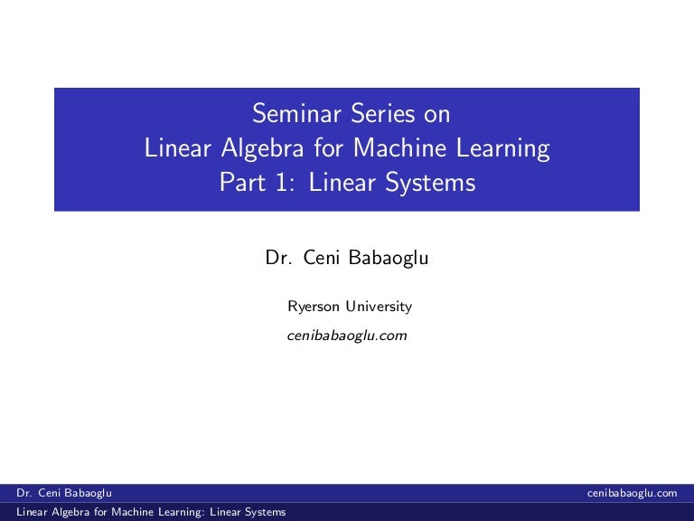 1 Linear Algebra For Machine Learning Linear Systems 