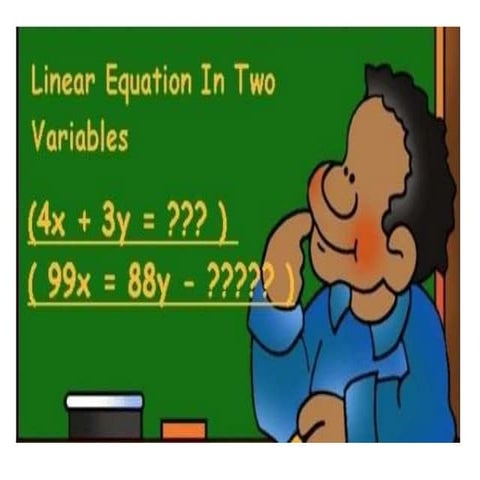 LINEAR EQUATION IN TWO VARIABLES CLASS X SECOND PPT.pptx