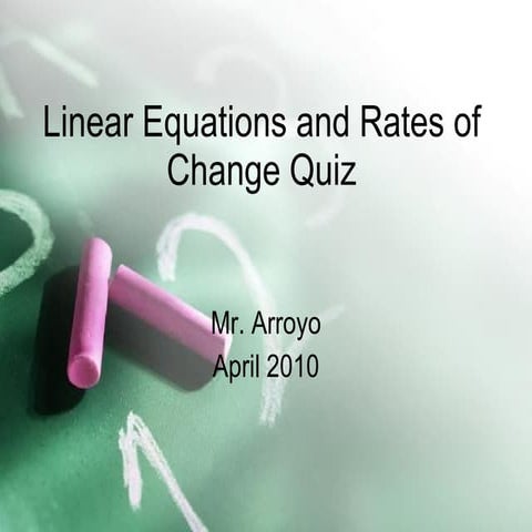 Linear equations and rates of change quiz | PPT