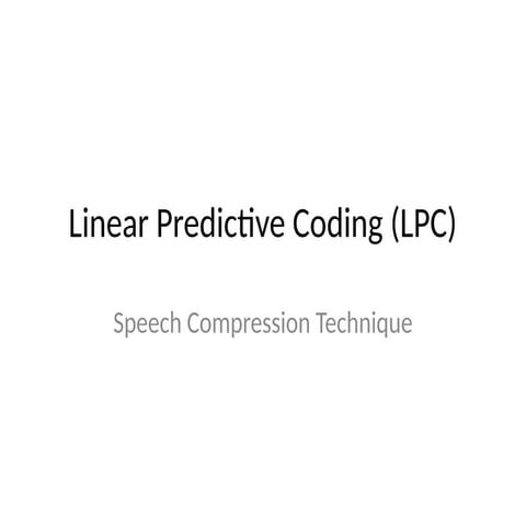Linear_Predictive_Coding_LPC_Complete.pptx