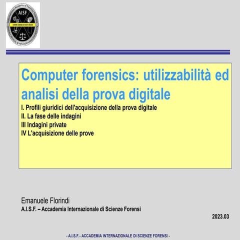 Computer forensics: utilizzabilità ed analisi della prova digitale | PPTX