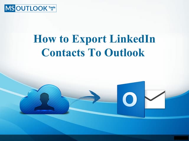 Export Linkedin Contacts To Csv File And Import Csv To Outlook Ppt