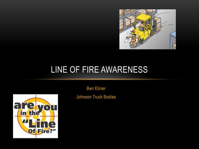 Line Of Fire Presentation.ppt
