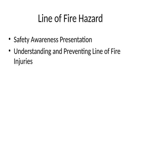 Line of Fire Hazard safety presentation ppt | PPTX