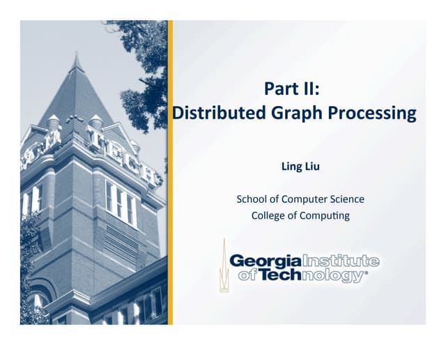 Ling Liu Part 02:big Graph Processing Ppt 8889