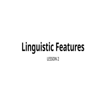 Linguistic Features DAY1 powerpoint for grade 7 | PPTX