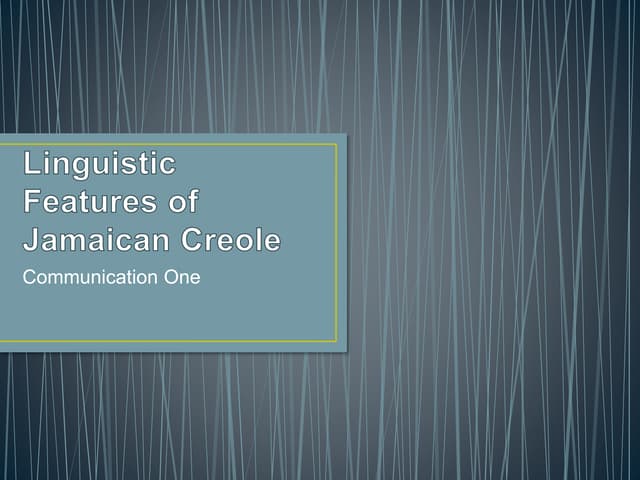 Jamaican English Creole, a Phonological View | PPSX