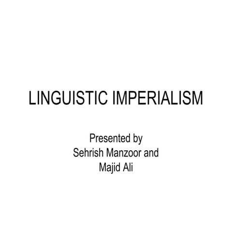Linguistic imperialism | PPT