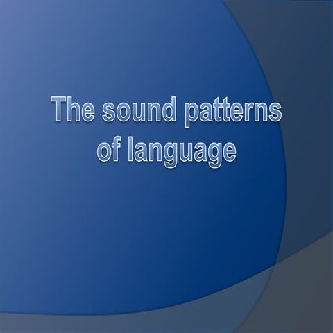 Linguistics the sound patterns of language | PPT