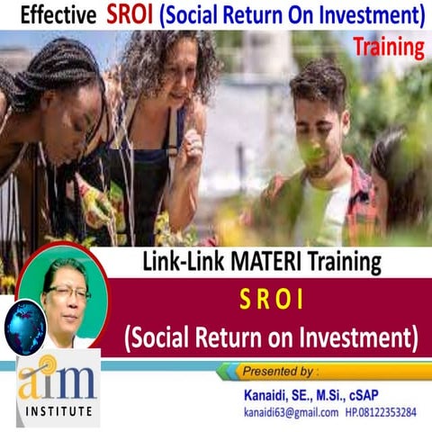 Link-Link MATERI Training _"Analisis SROI (Social Return on Investment) _Perhitungan Dampak ...