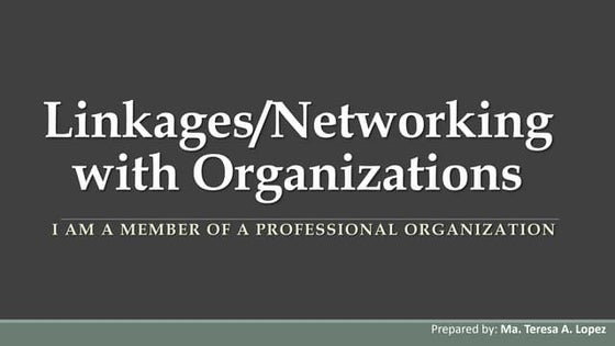 The Teaching Profession - Linkages & Networking with Organizations | PPTX