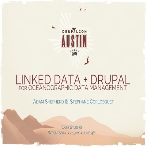 Linked Data + Drupal for Oceanographic data management | PPT
