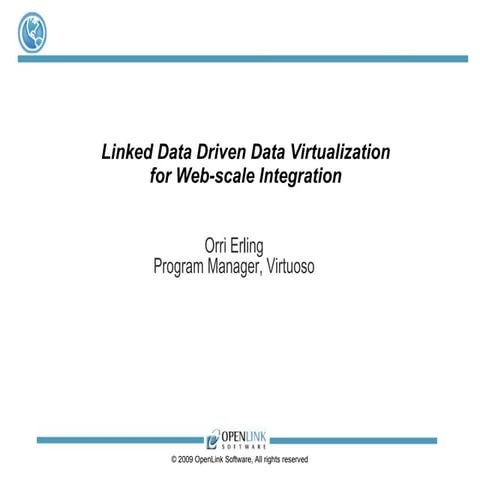 Linked Data Driven Data Virtualization For Web Scale Integration Ppt