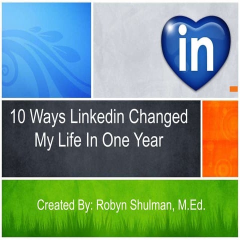 10 Ways Linkedin Changed My Life In One Year | PPT