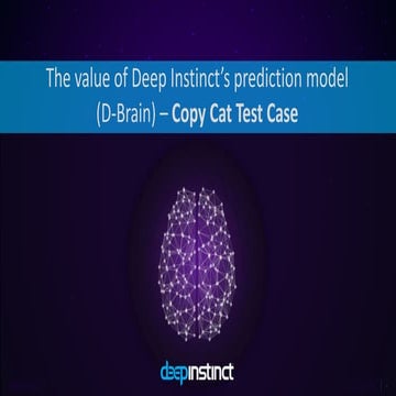 The value of Deep Instinct’s prediction model – Copy Cat Test Case | PPTX