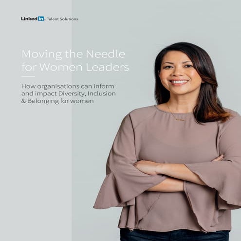 Linkedin diversity-inclusion-report: Moving the Needle for Women ...