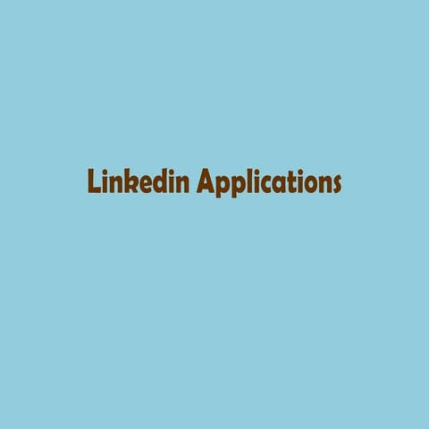 Linkedin Applications | PPT