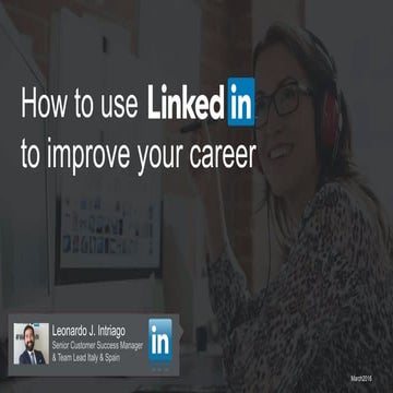 How to use Linkedin to improve your career? | PPTX | Social Networking | Internet