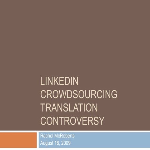 LinkedIn Crowdsourcing Translation Controversy | PPTX